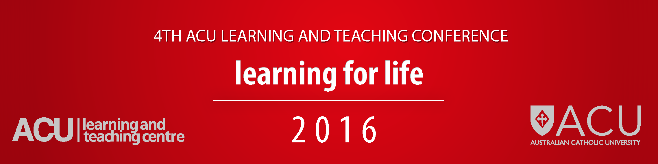 4th ACU Learning and Teaching Conference 2016 - Teaching Excellence ...